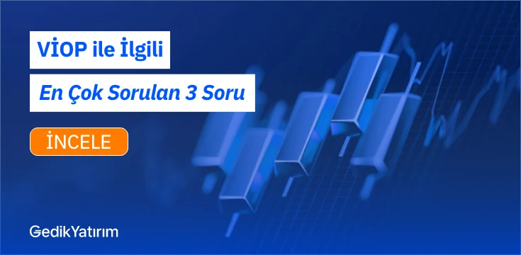 VİOP (Vadeli İşlem ve Opsiyon Piyasası) Nedir? VİOP (Vadeli İşlem ve Opsiyon Piyasası) Nedir?