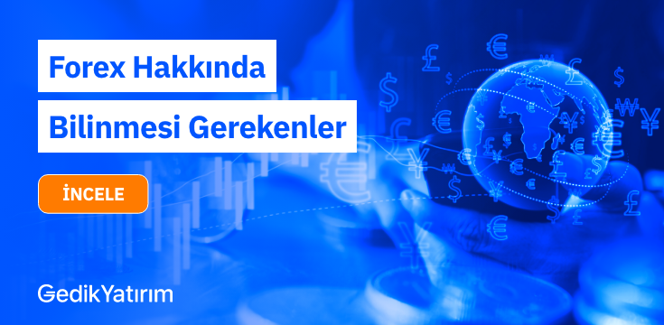 Forex Nedir? Forex Yatırım Nedir?